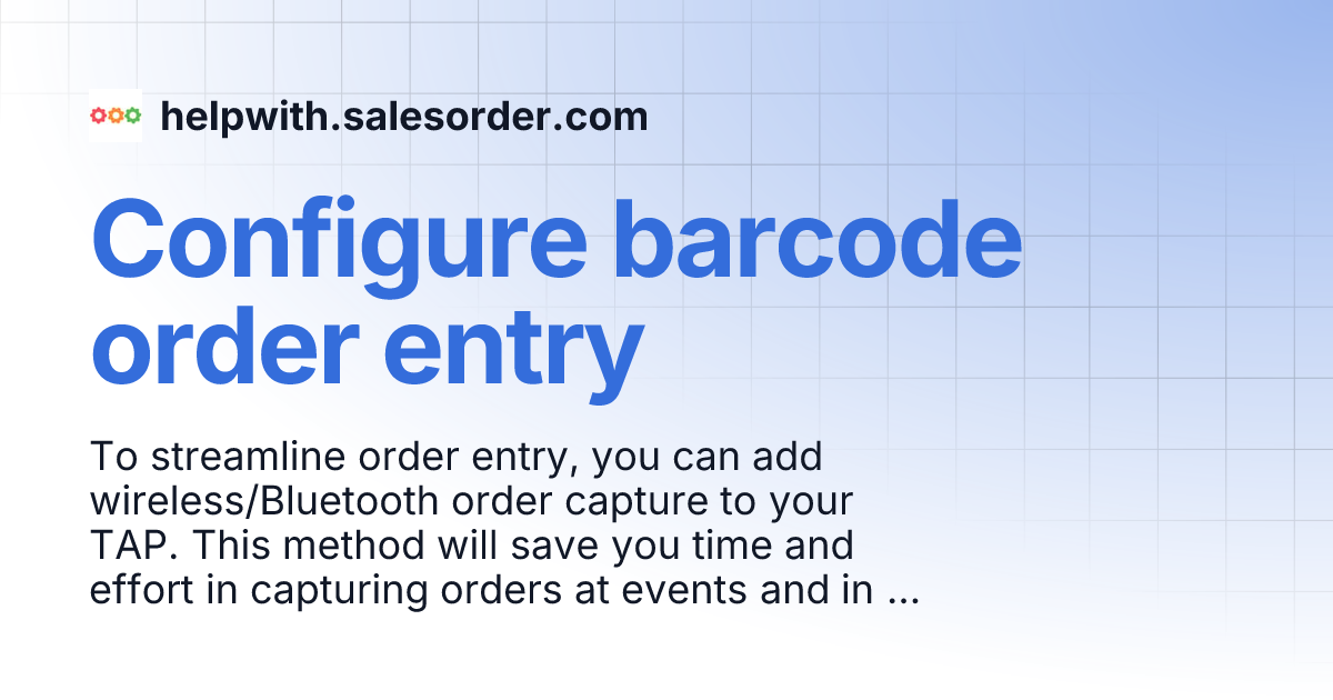 Configure barcode order entry | helpwith.salesorder.com