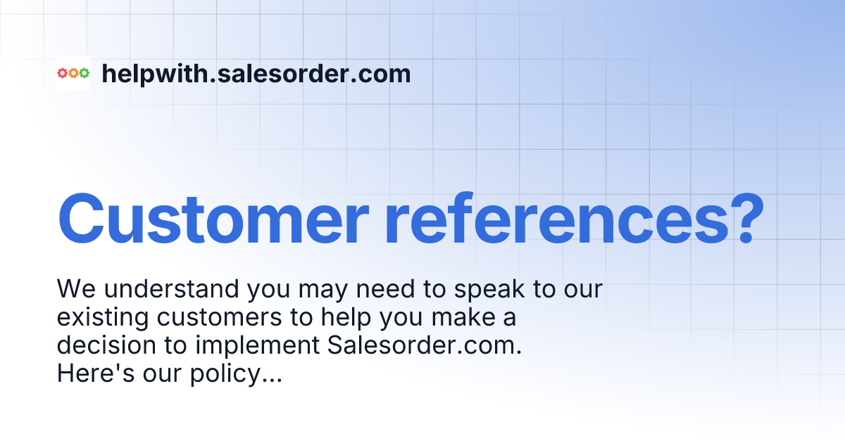 Customer references? | helpwith.salesorder.com