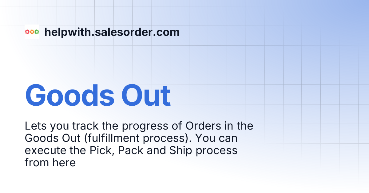 Goods Out | helpwith.salesorder.com