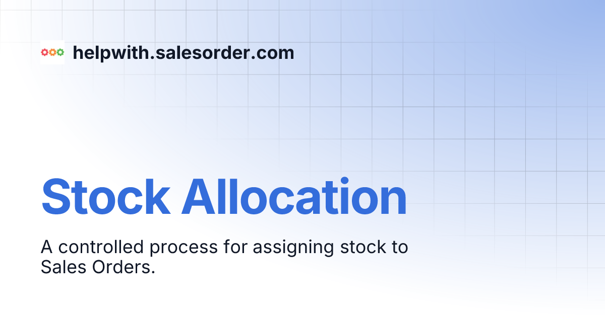 Stock Allocation | helpwith.salesorder.com