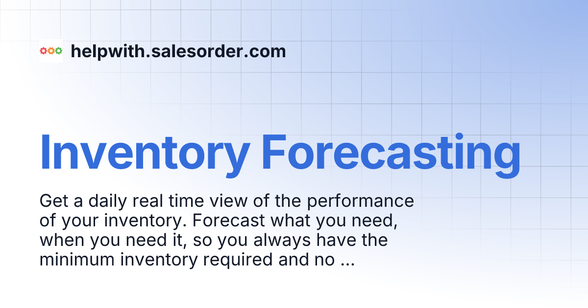 Inventory Forecasting | helpwith.salesorder.com