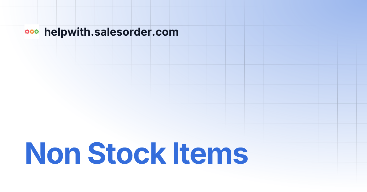 Non Stock Items | helpwith.salesorder.com