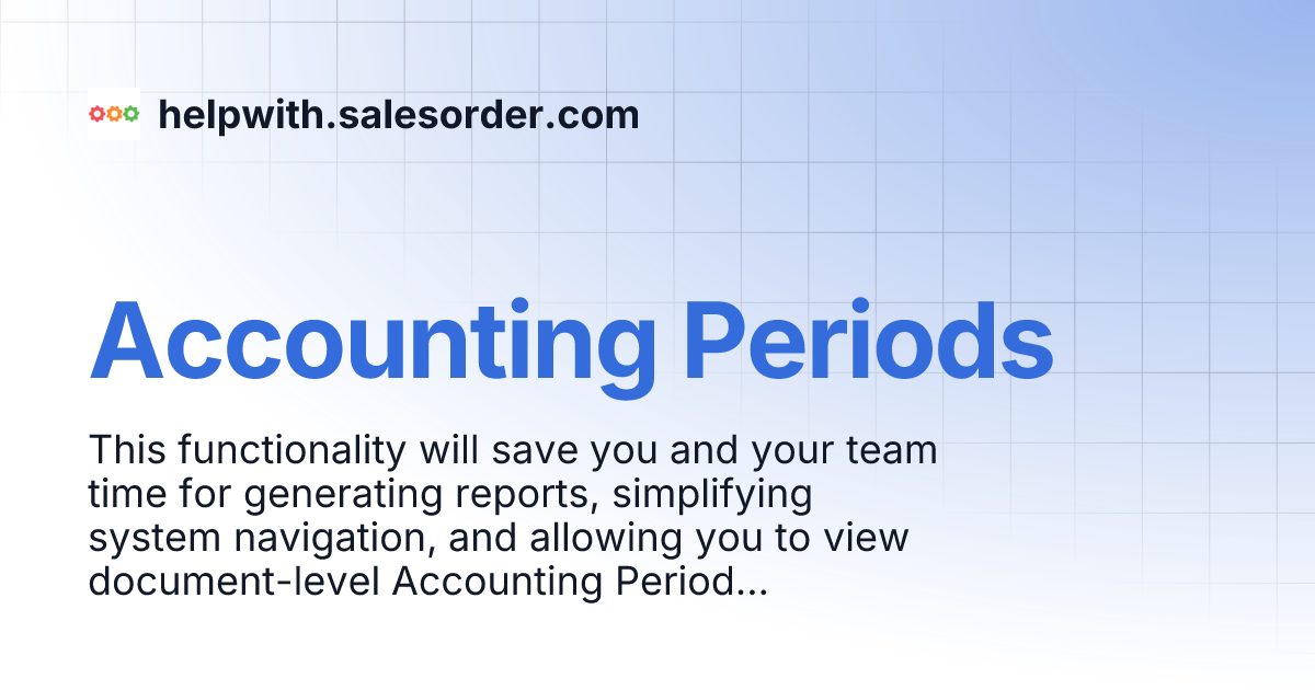 Accounting Periods | helpwith.salesorder.com