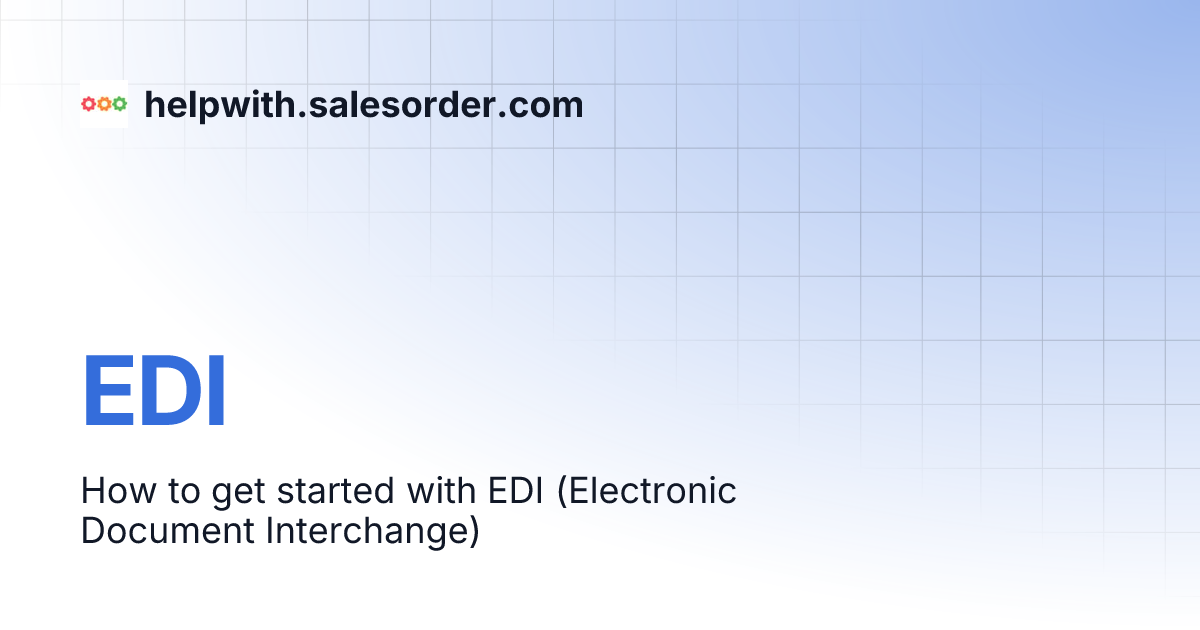 EDI | helpwith.salesorder.com