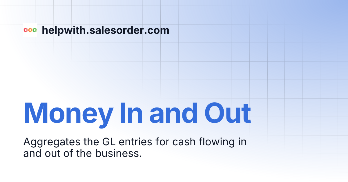 Money In and Out | helpwith.salesorder.com