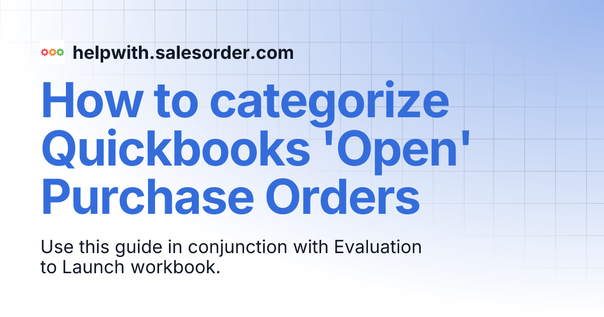 How to categorize Quickbooks 'Open' Purchase Orders | helpwith ...